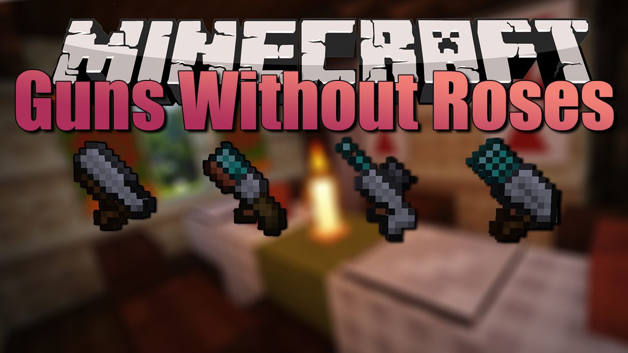 Guns Without Roses Mod - 1Minecraft