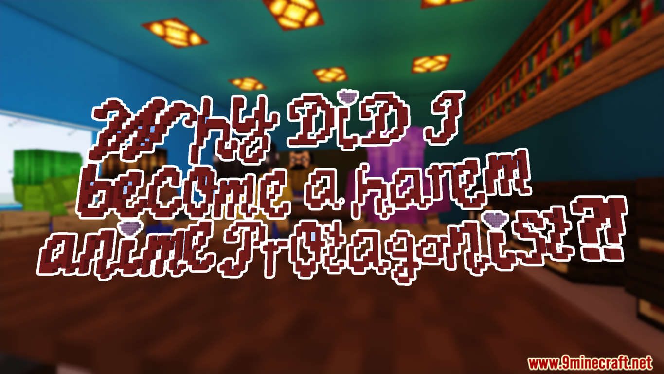 Why Did I Become A Harem Anime Protagonist Map - 1Minecraft