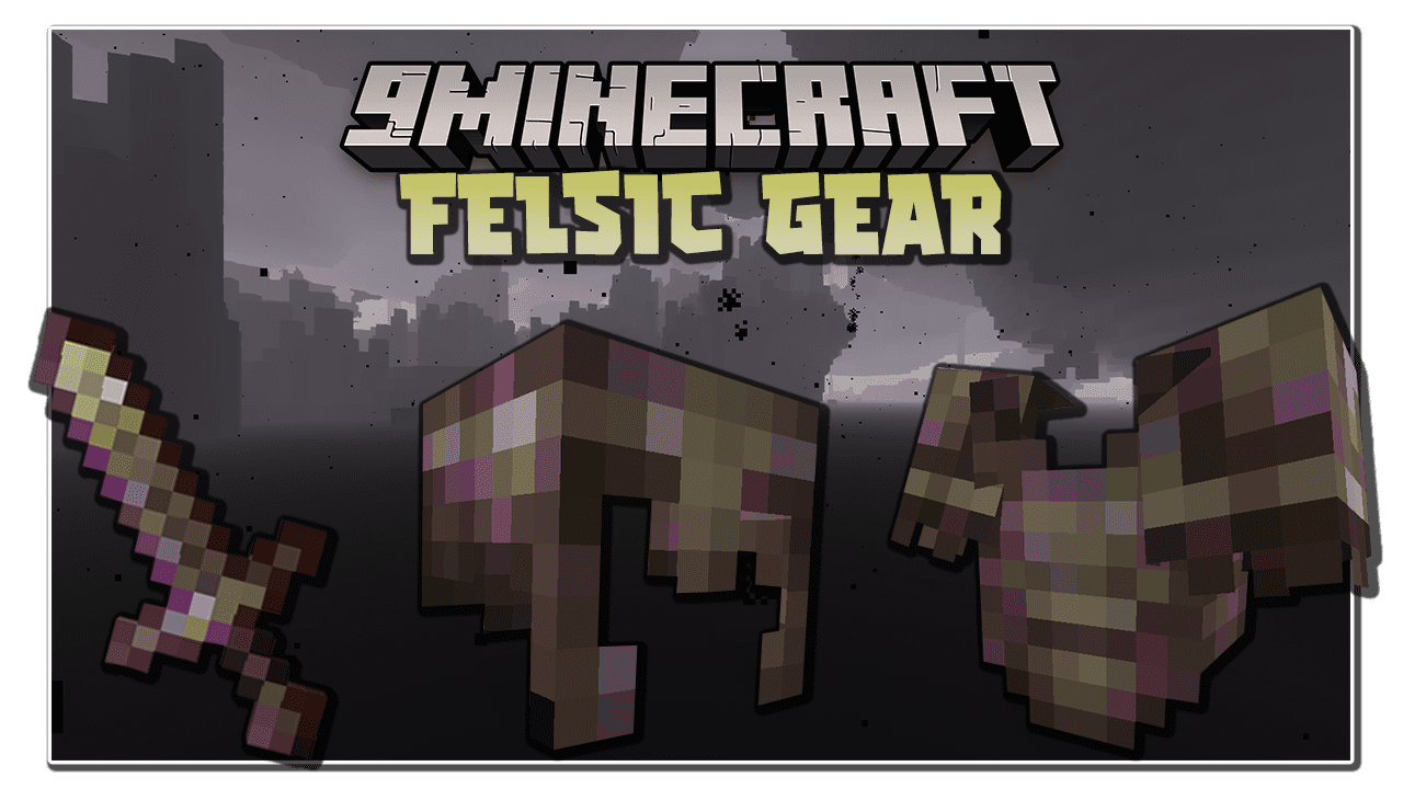 Felsic Gear Mod 1minecraft