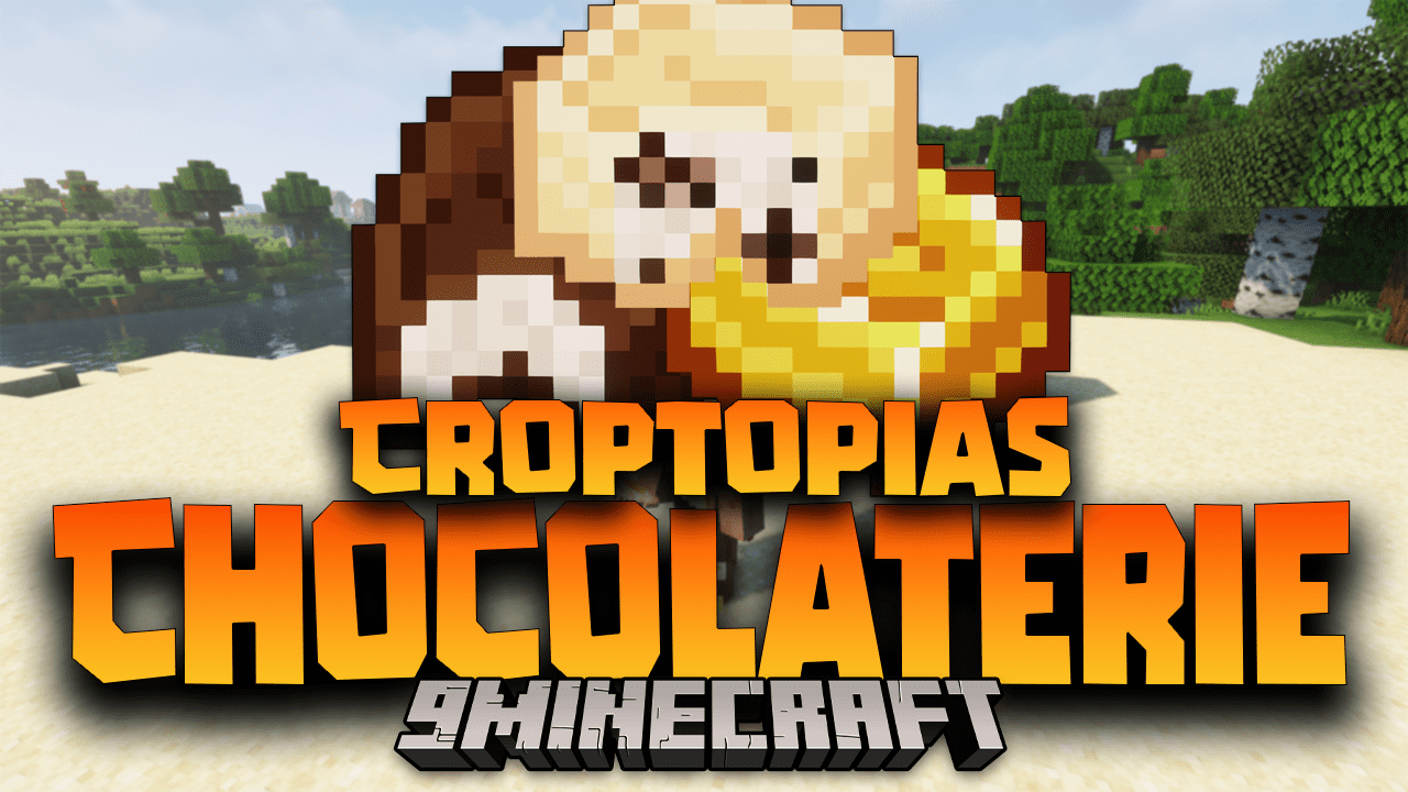 Croptopias Chocolaterie Mod - 1Minecraft