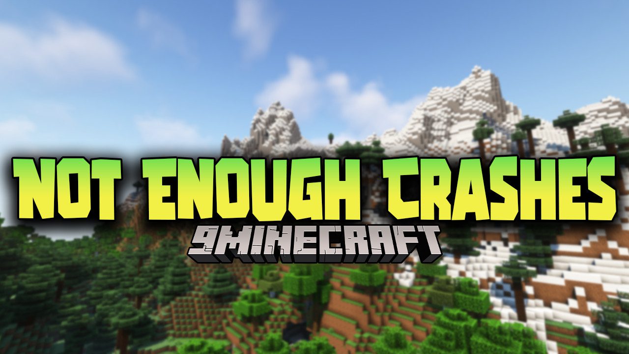 Not Enough Crashes Mod - 1Minecraft