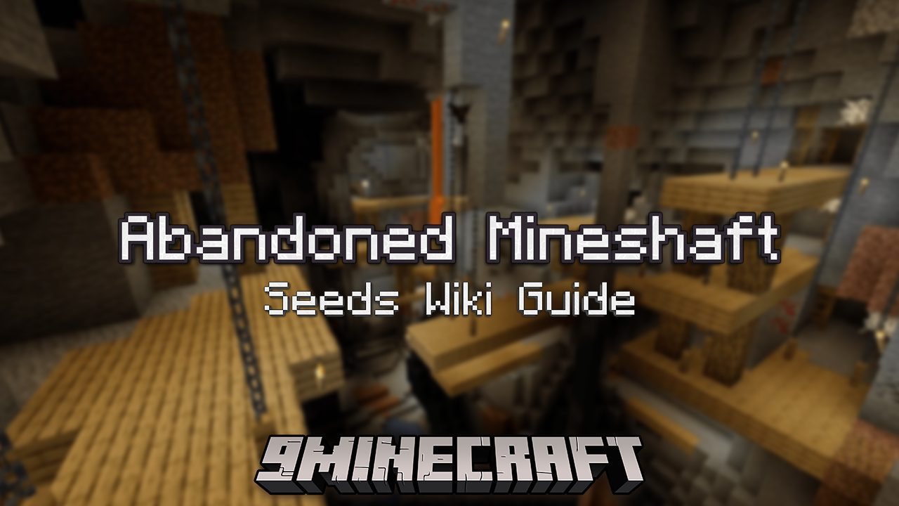 Abandoned Mineshaft Seeds Wiki Guide - 1Minecraft