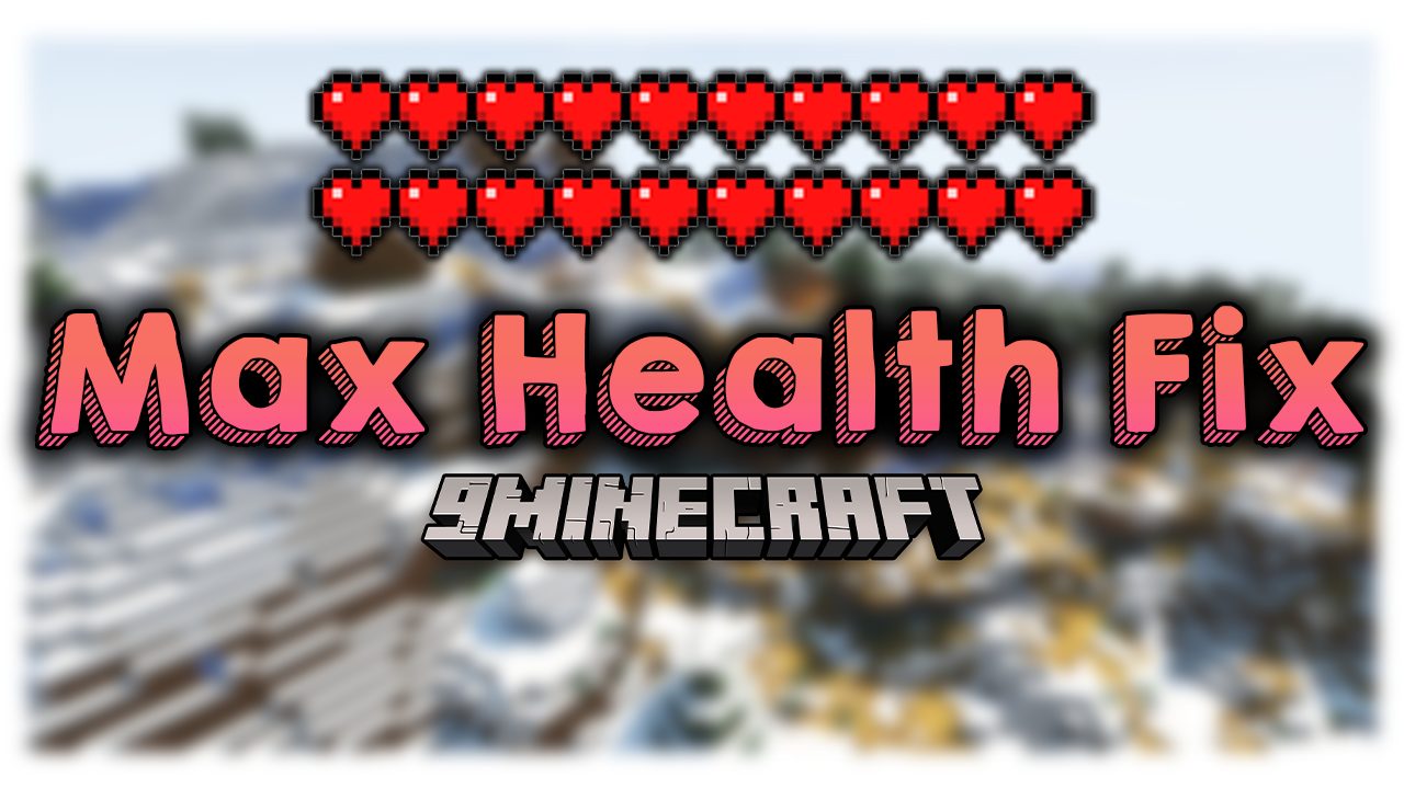 Max Health Fix Mod - 1Minecraft Max Health Fix Mod - 1Minecraft