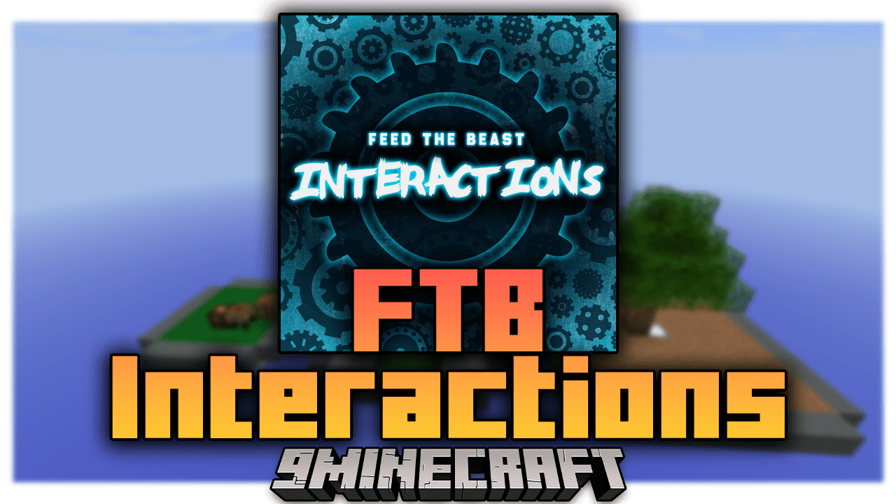 Ftb Interactions Modpack - 1Minecraft