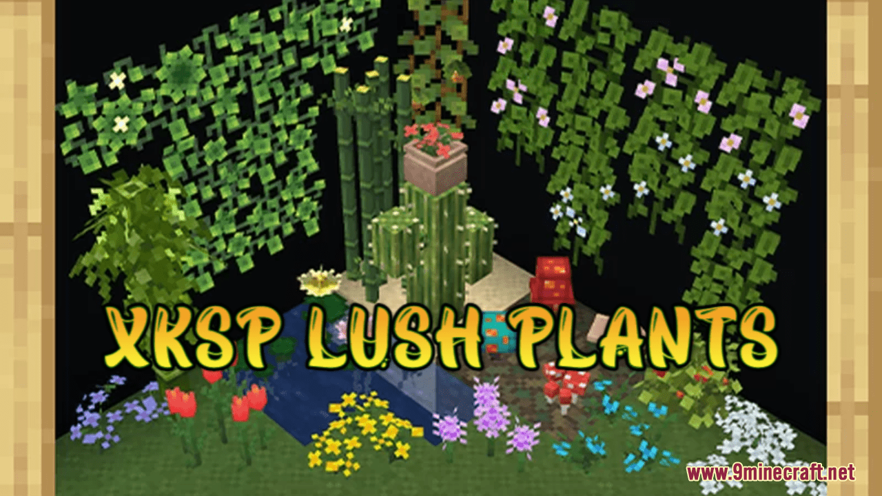 Xksp Lush Plants Resource Pack - 1Minecraft