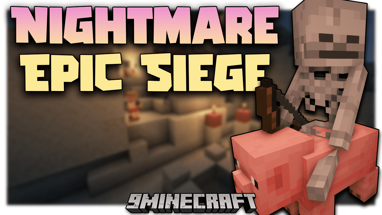 Nightmare Epic Siege Mod - 1Minecraft
