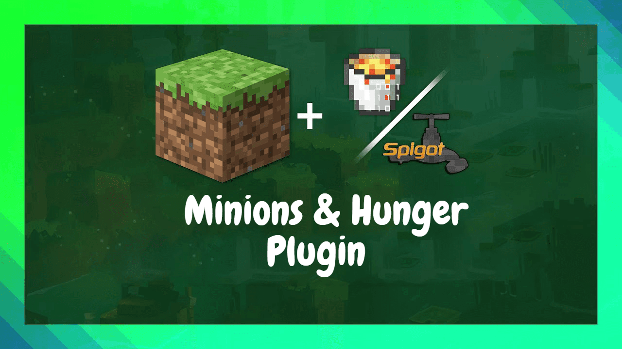 Minions Hunger Plugin - 1Minecraft