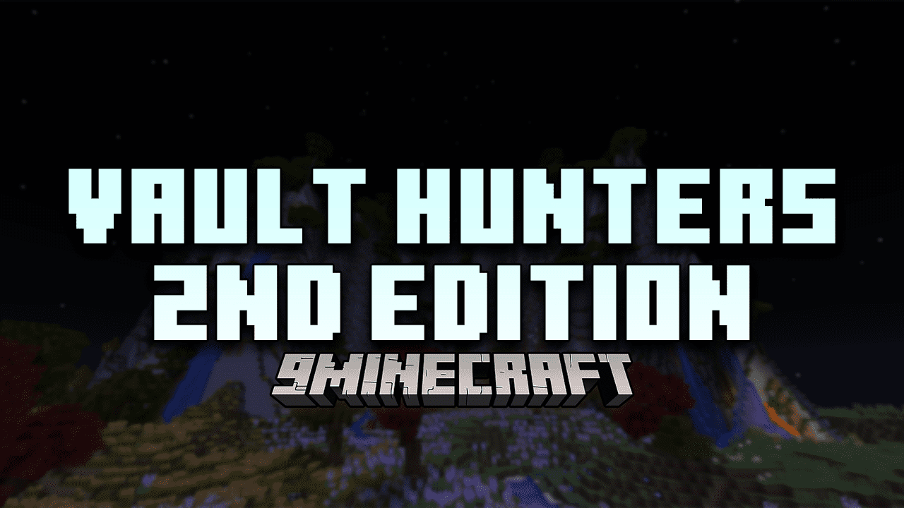 Vault Hunters 2nd Edition Modpack - 1Minecraft